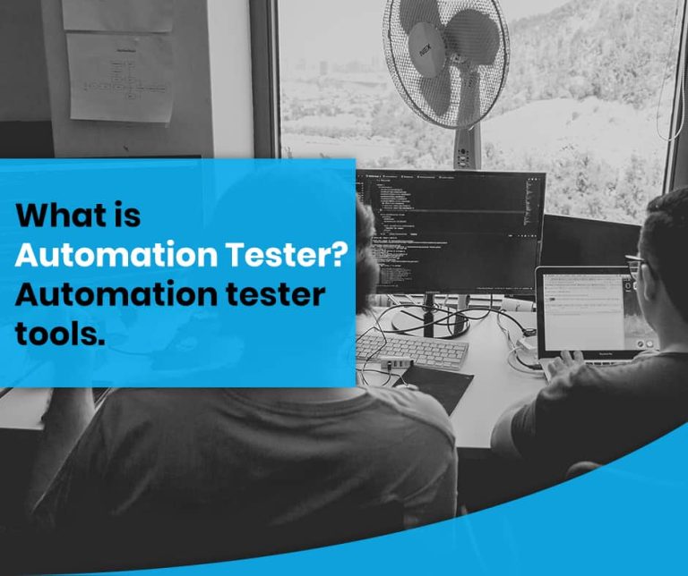 What is an automation tester? Automation tester tools