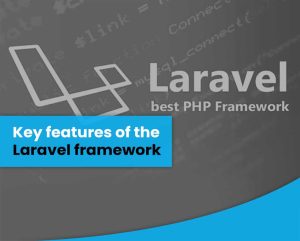 Laravel Framework Features | Key features of the Laravel framework